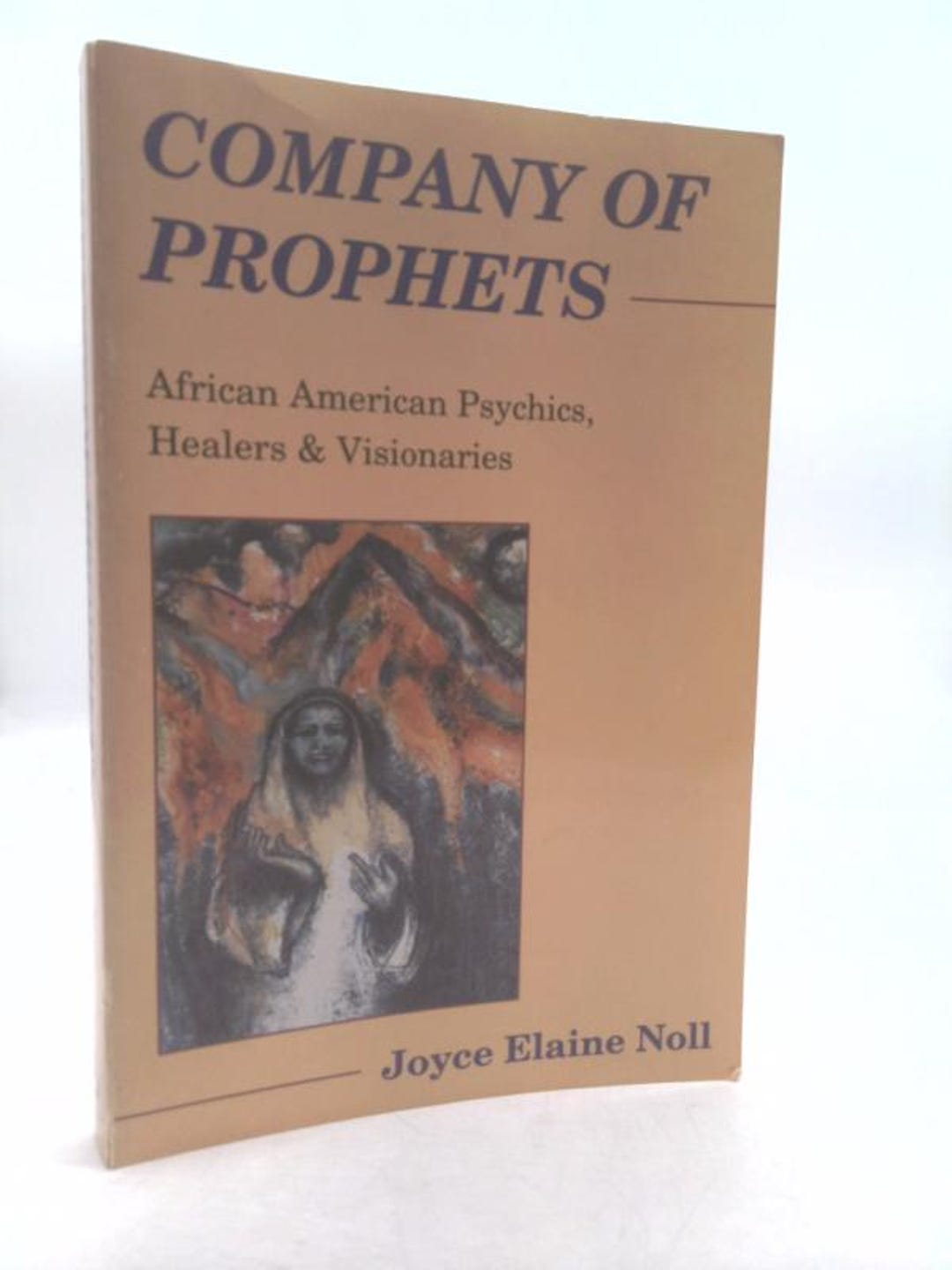Company of Prophets: African American Psychics, Healers & Visionaries ...