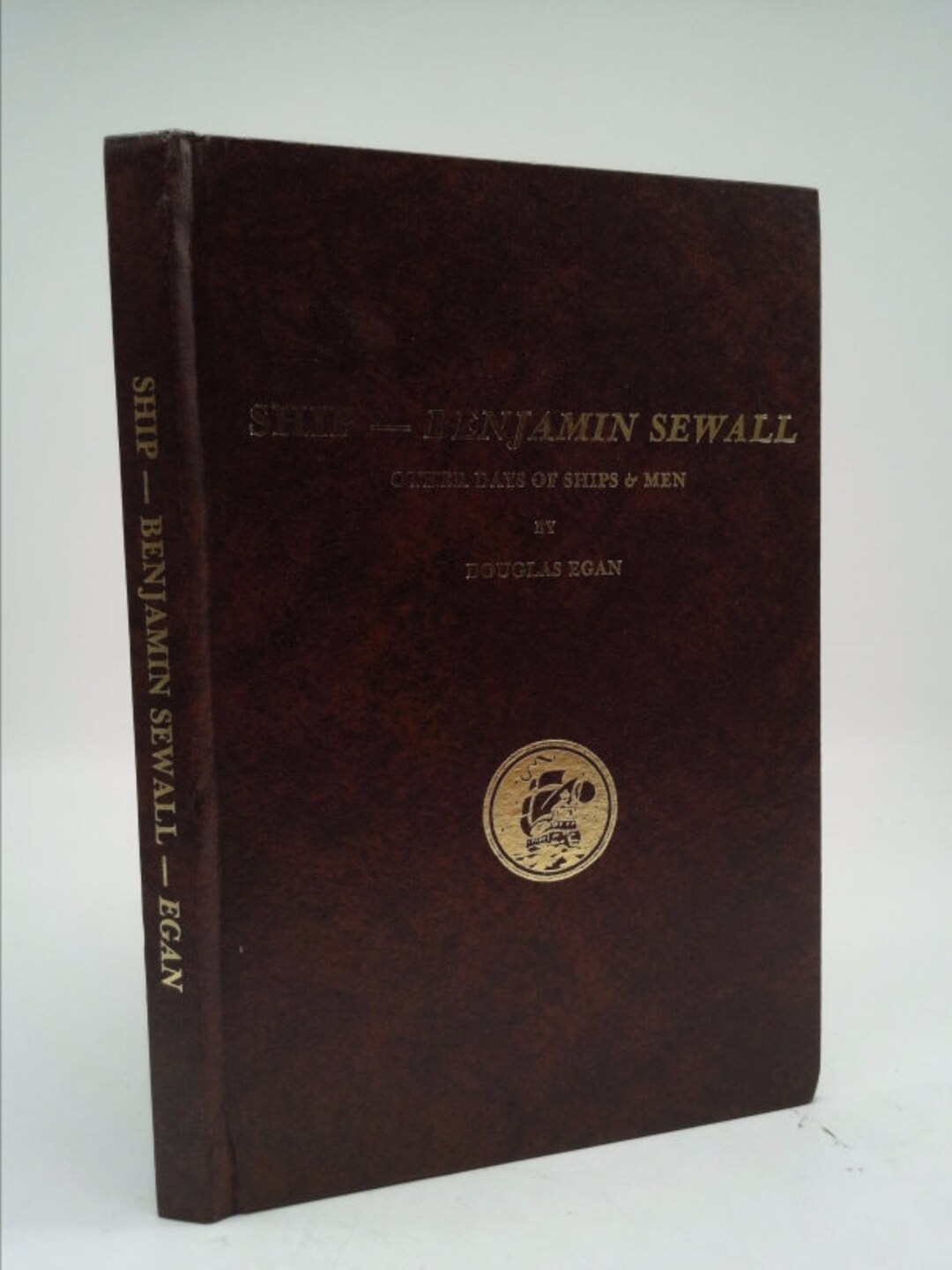 Ship--benjamin Sewall, Other Days of Ships & Men: A Seagoing Story and ...