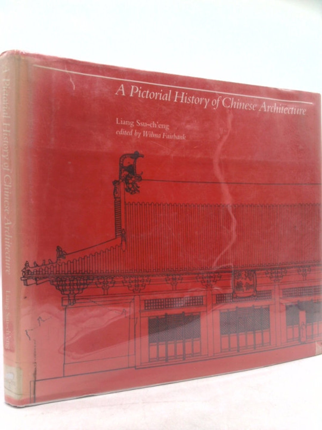 A Pictorial History of Chinese Architecture: A Study of the Development ...
