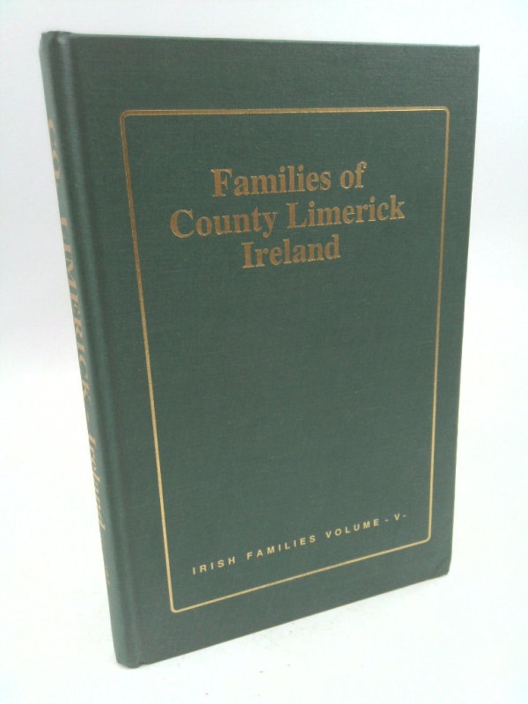 Families of Co. Limerick, Ireland: Past and Present by Michael C. O ...