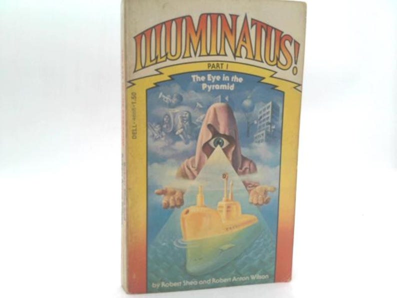 Illuminatus! Part 1: the Eye in the Pyramid by Robert and Robert Anton ...