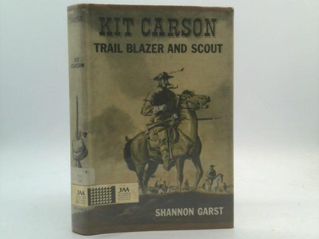 Kit Carson: Trail Blazer and Scout by Shannon Garst - Etsy