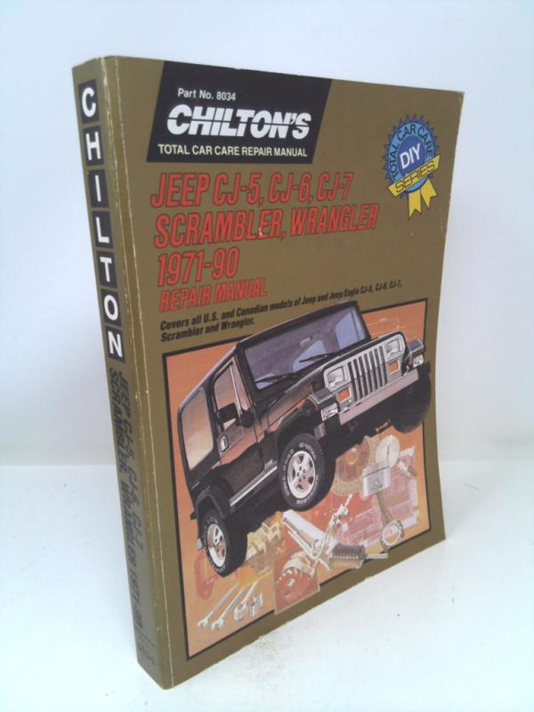 Jeep Cj-5, Cj-6, Cj-7, Scrambler, Wrangler, 1971-90: Repair Manual by Chilton Automotive Books ...