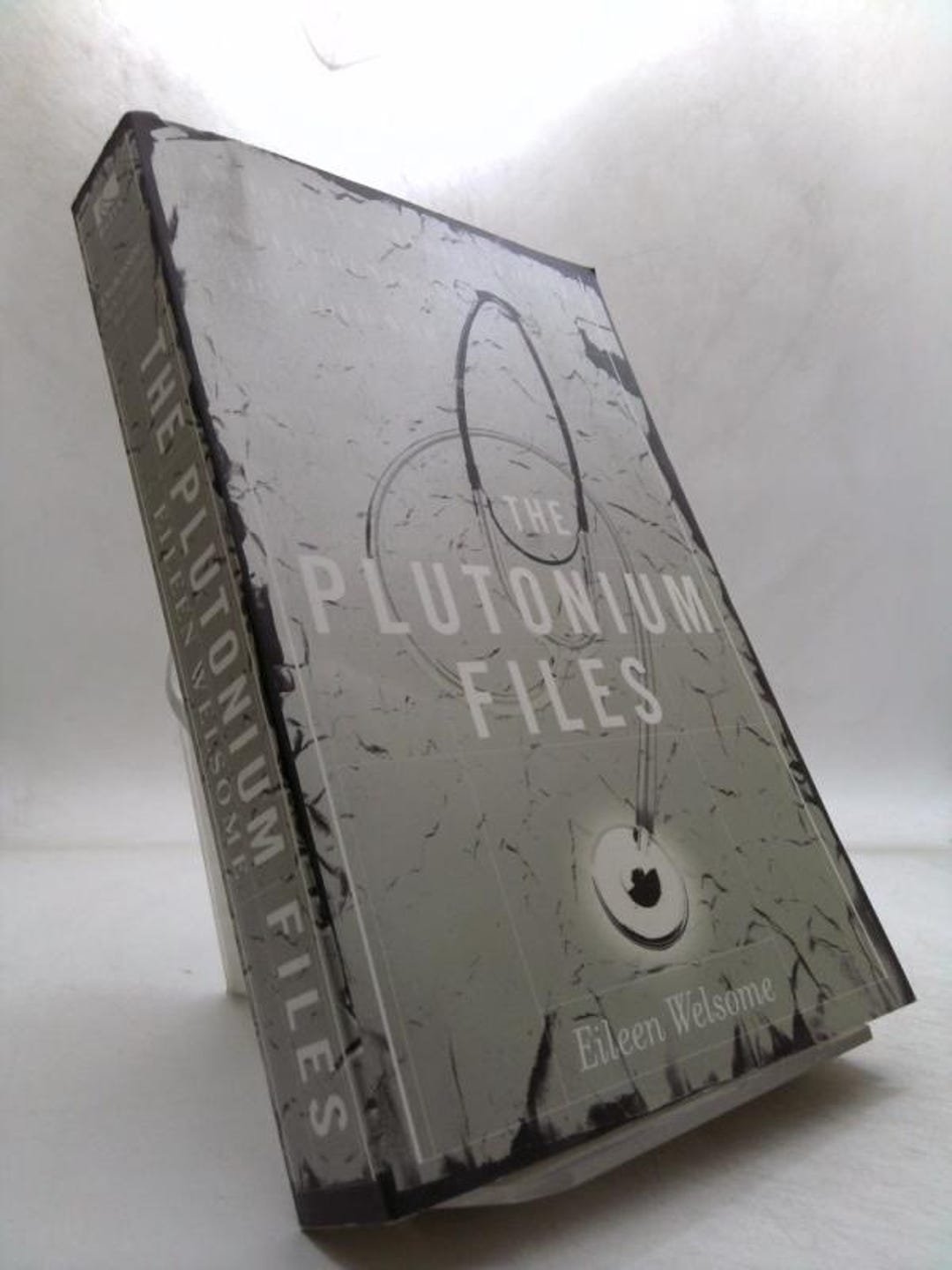 The Plutonium Files: America's Secret Medical Experiments in the Cold ...