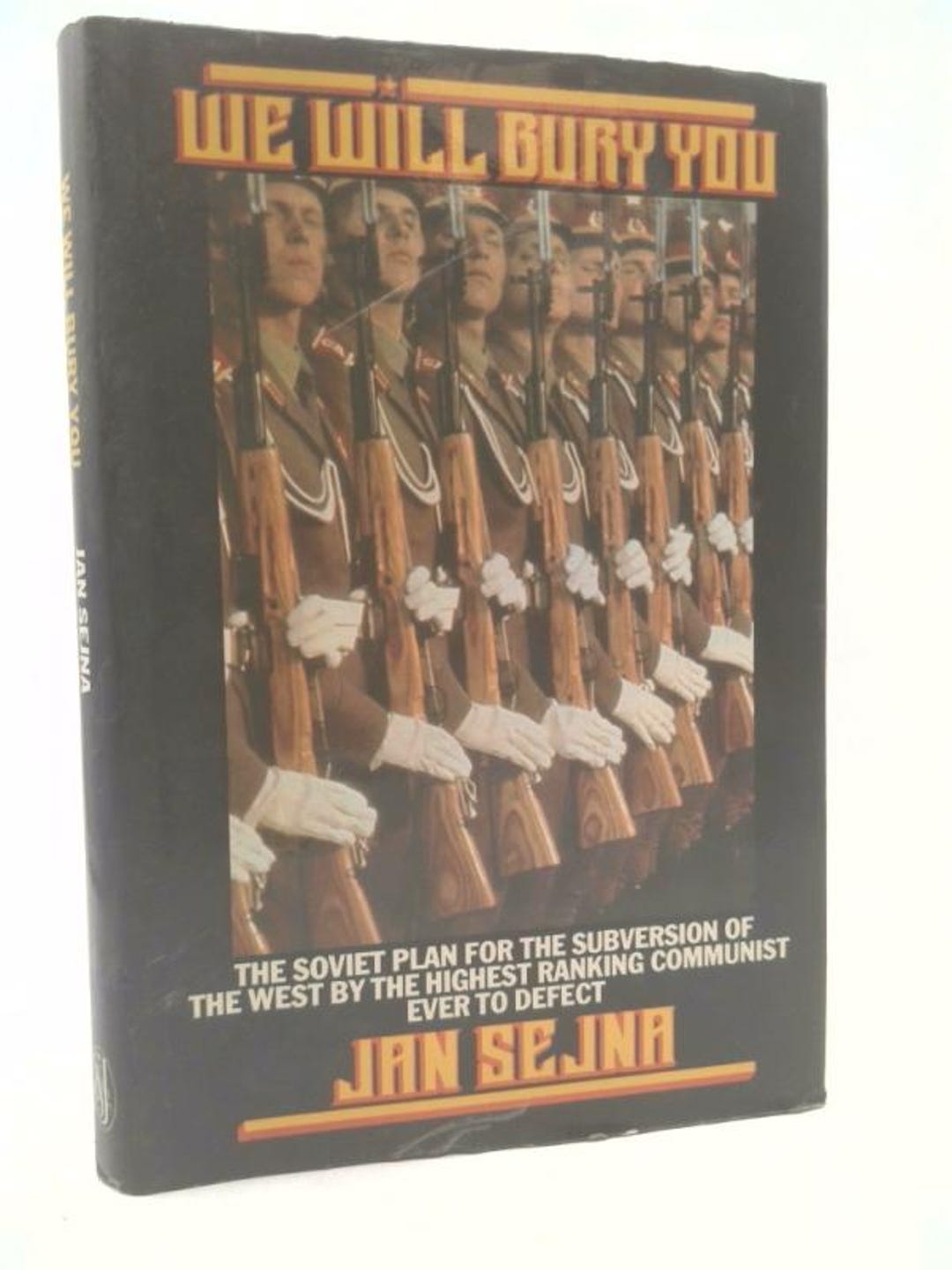 We Will Bury You: the Soviet Plan for the Subversion of the West by the ...