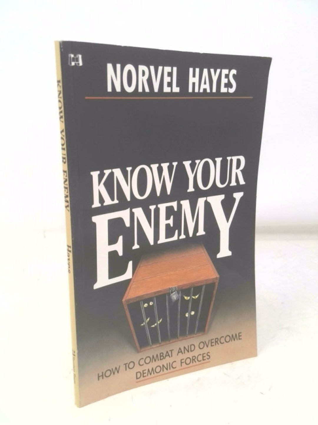 Know Your Enemy: How to Combat and Overcome Demonic Forces by Norvel ...
