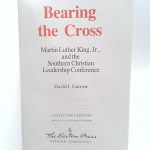 Bearing the Cross. Martin Luther King, Jr. and the Southern Christian ...