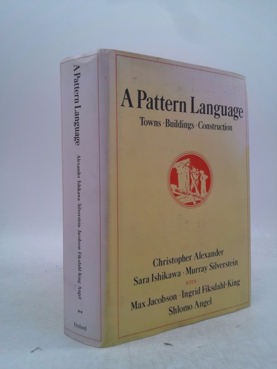 A Pattern Language: Towns, Buildings, Construction by Christopher ...
