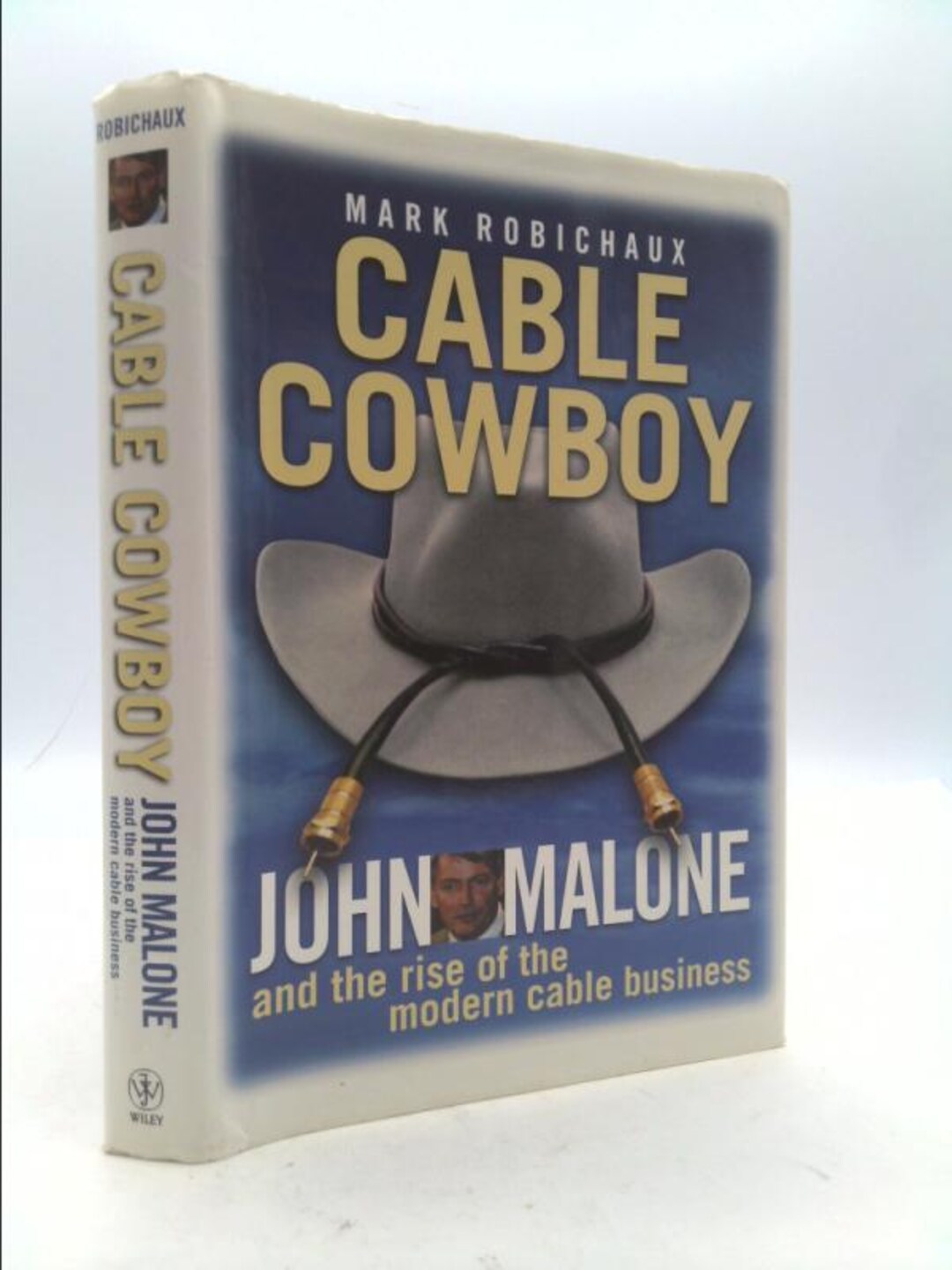 Cable Cowboy: John Malone and the Rise of the Modern Cable Business by ...