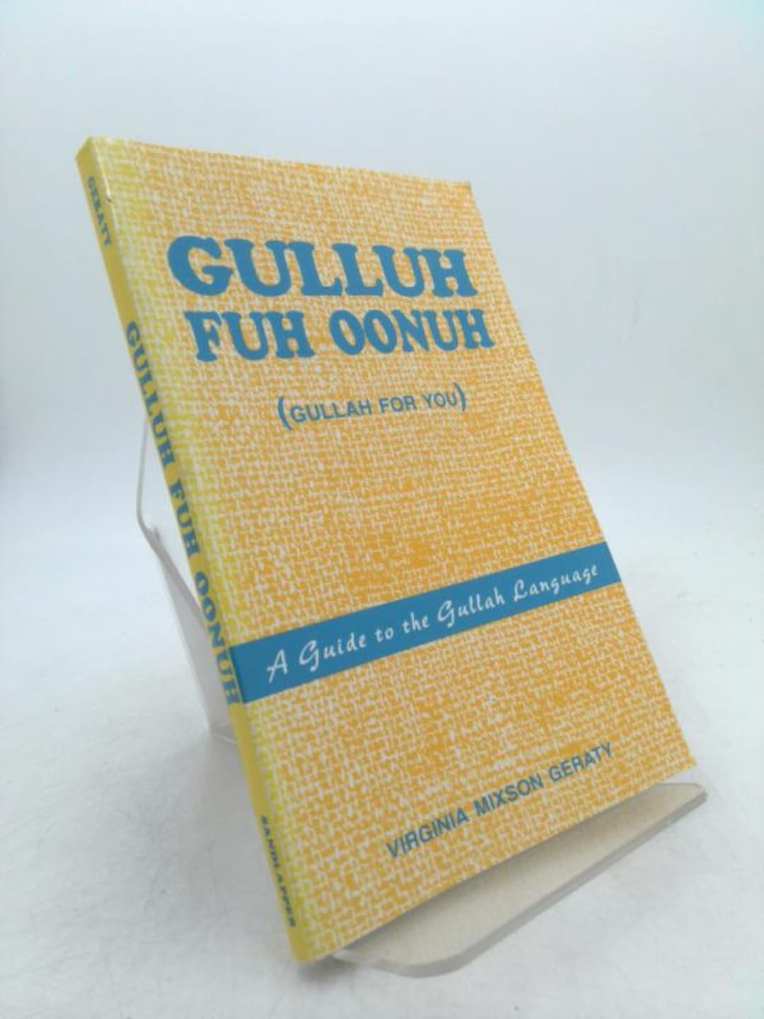 Gulluh Fuh Oonuh/gullah for You: A Guide to the Gullah Language ...