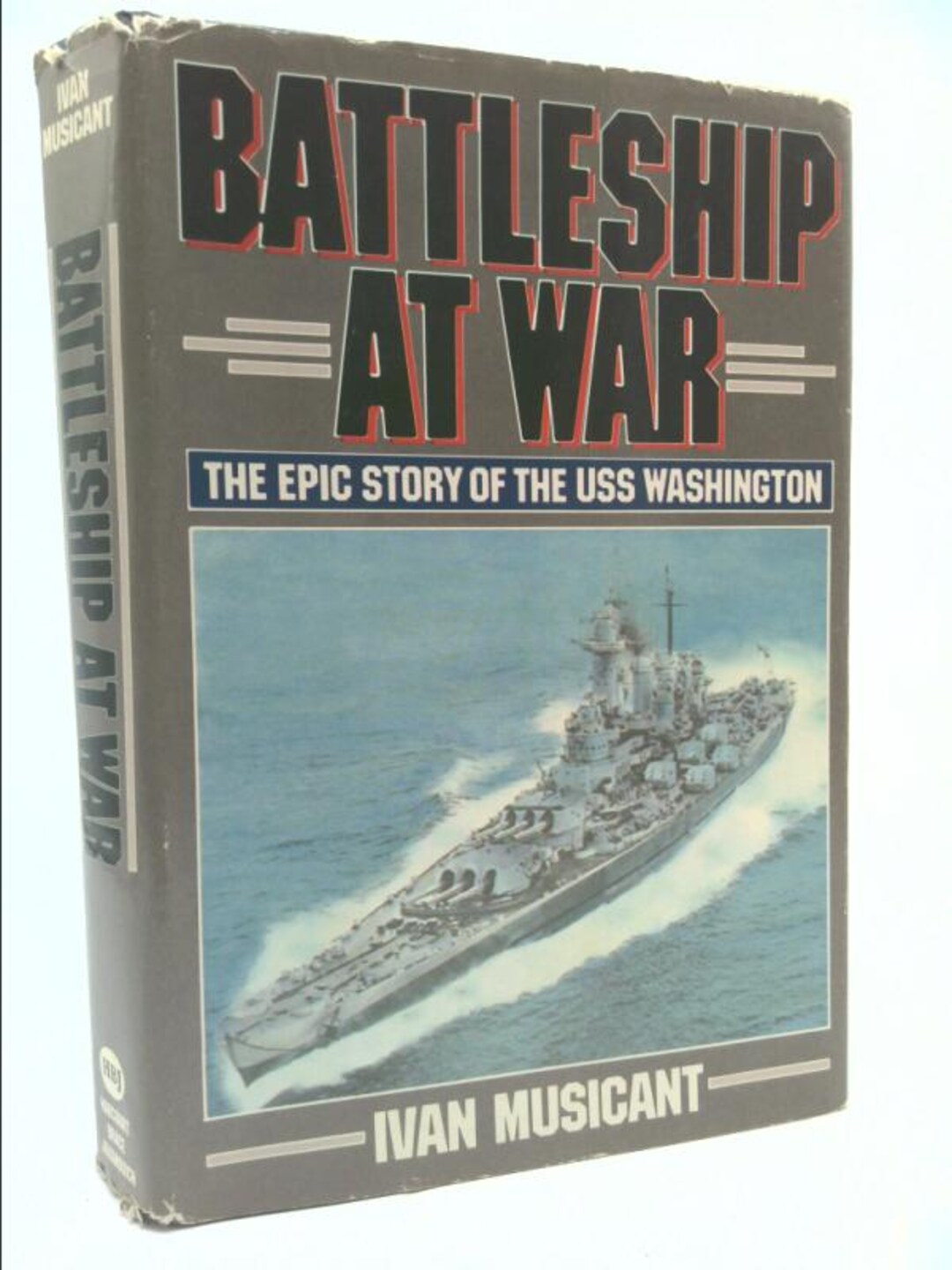 Battleship at War: the Epic Story of the Uss Washington by Ivan ...