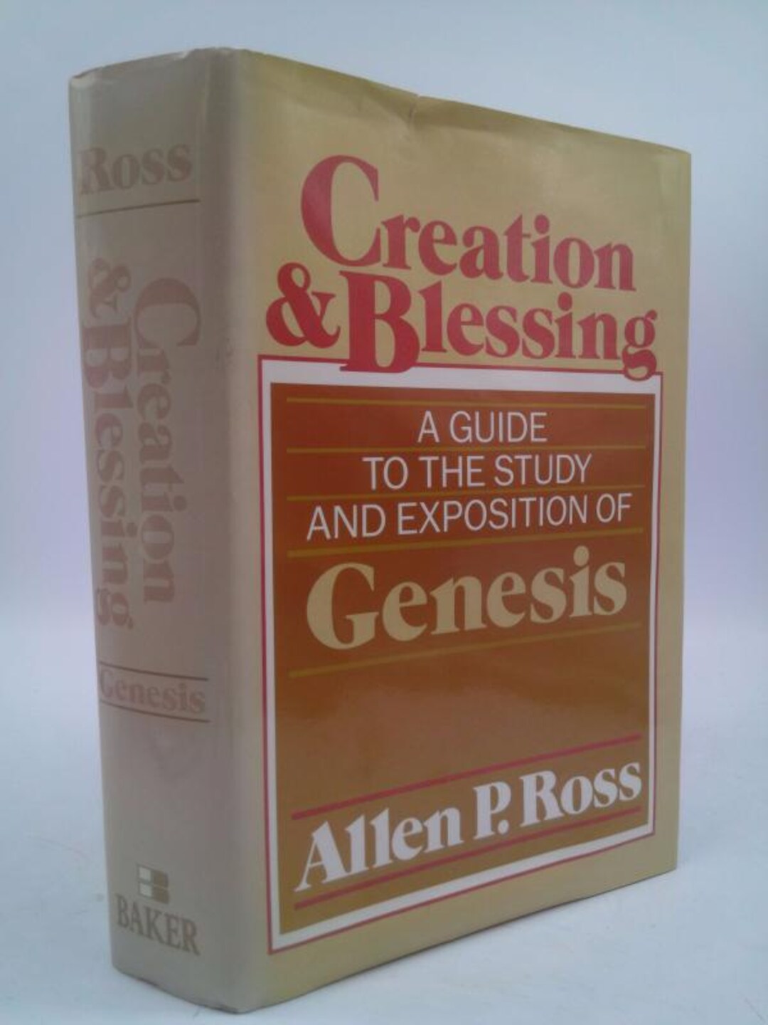 Creation and Blessing: A Guide to the Study and Exposition of the Book ...