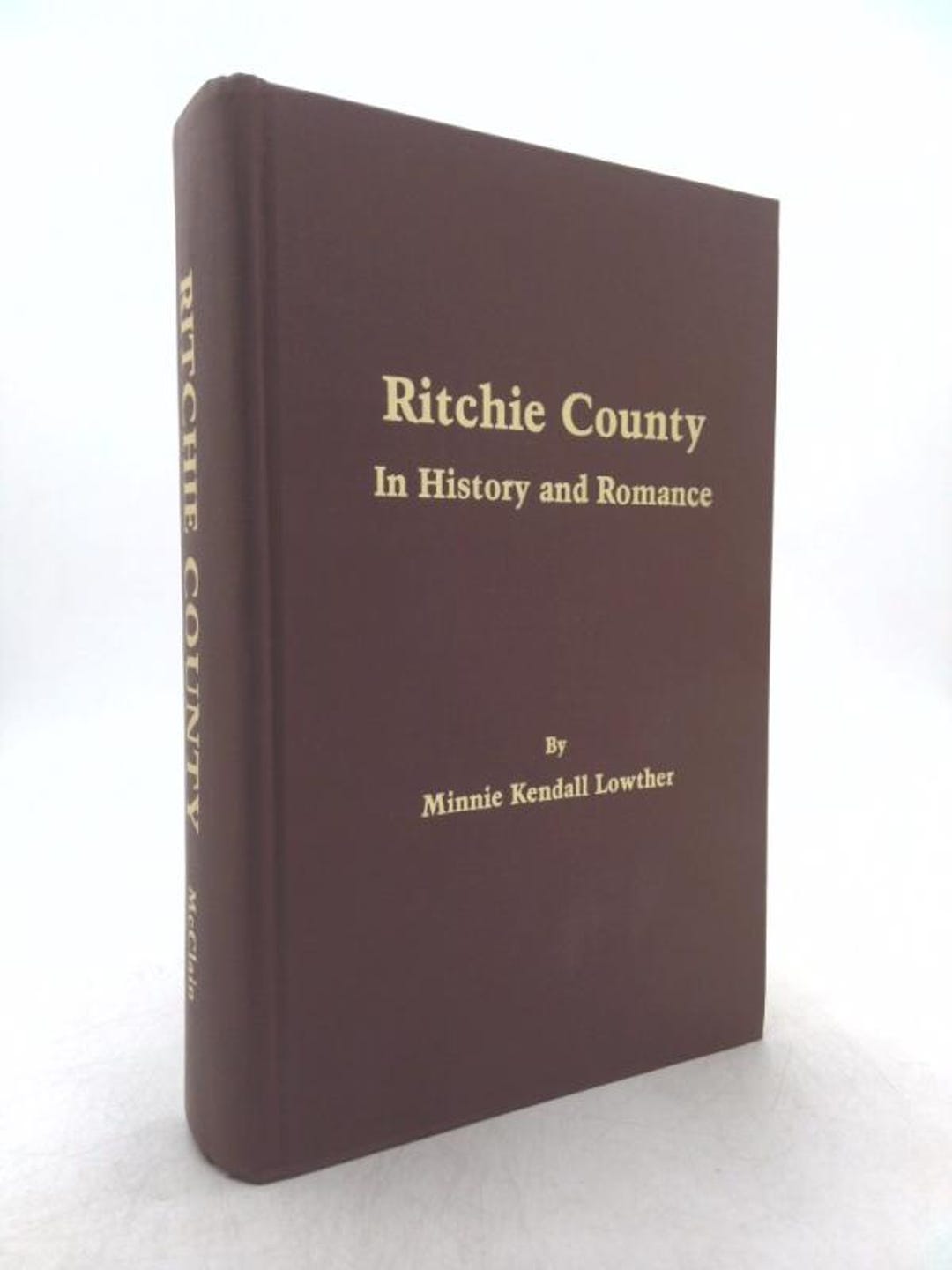 Ritchie County in History and Romance by Minnie Kendall-lowther - Etsy