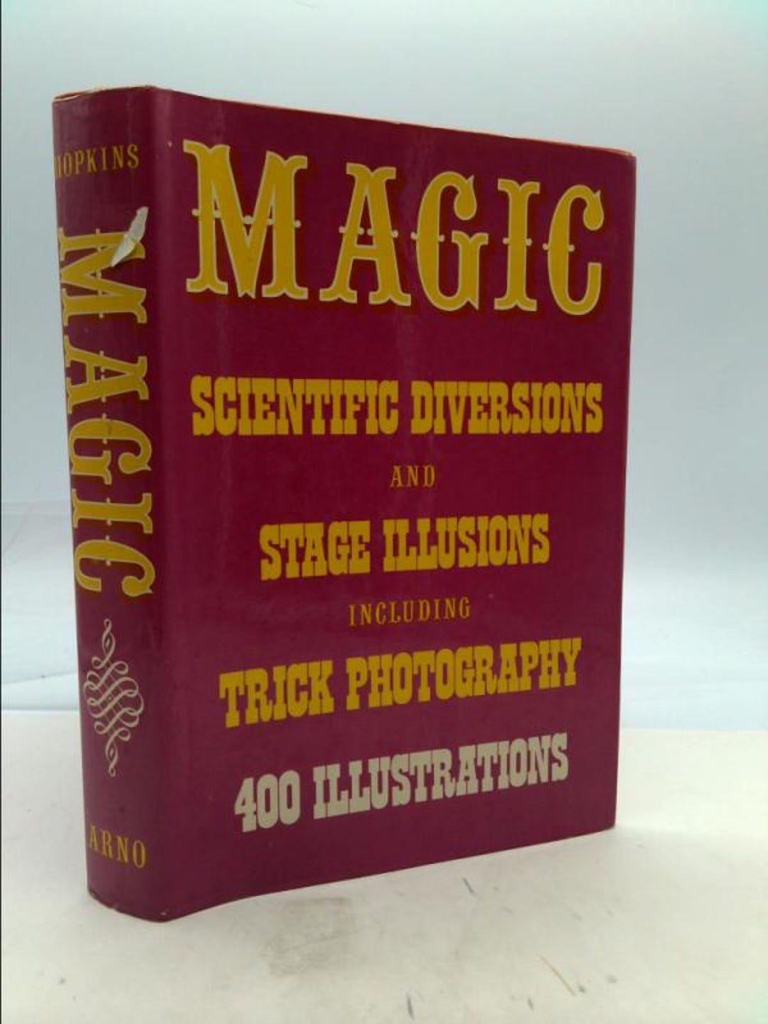 Magic: Stage Illusions and Scientific Diversions, Including Trick ...