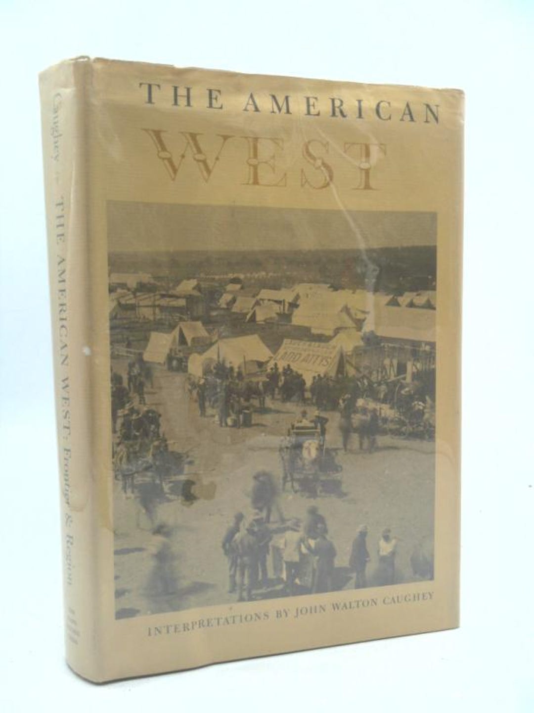 The American West, Frontier & Region: Interpretations by John Walton ...