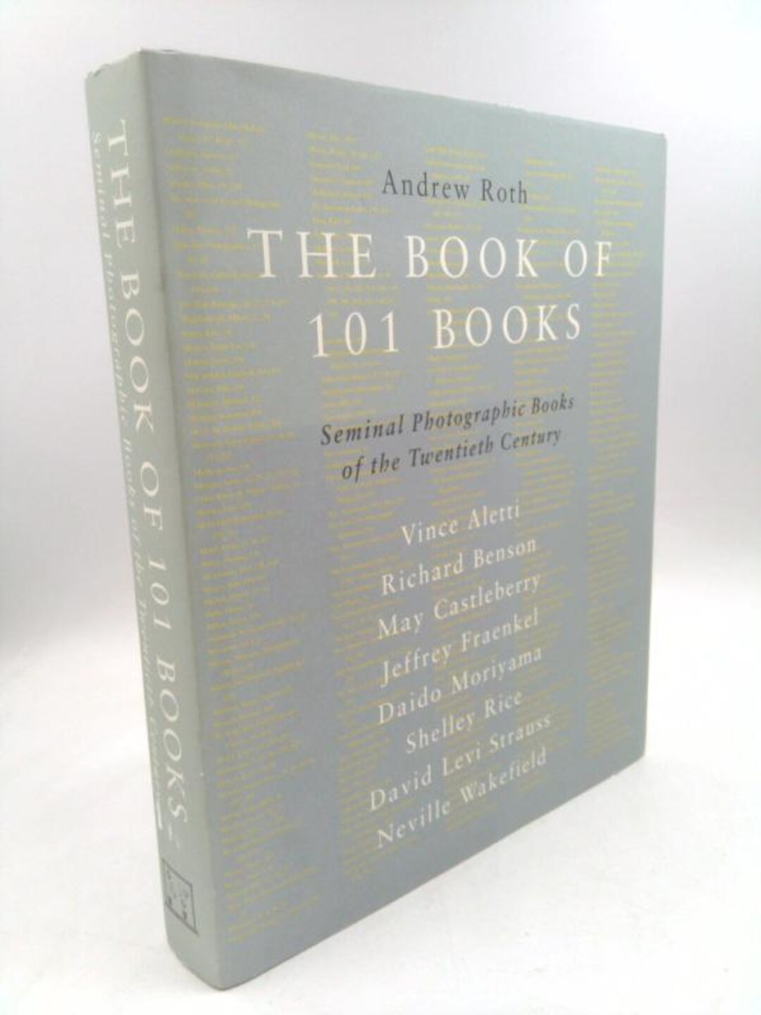 The Book of 101 Books: Seminal Photographic Books of the Twentieth ...