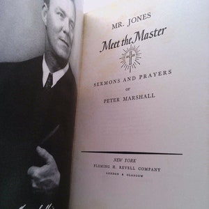 Mr. Jones Meet the Master Sermons and Prayers of Peter Marshall Chaplain Us Senate 1947-1948 by ...