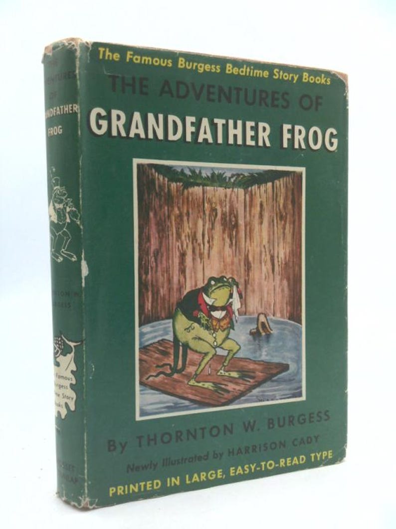 The Adventures of Grandfather Frog. Illustrated by Harrison Cady. by ...