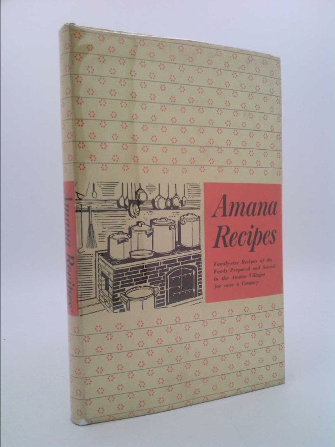 A Collection of Traditional Amana Recipes; Family-sized Recipes of the ...