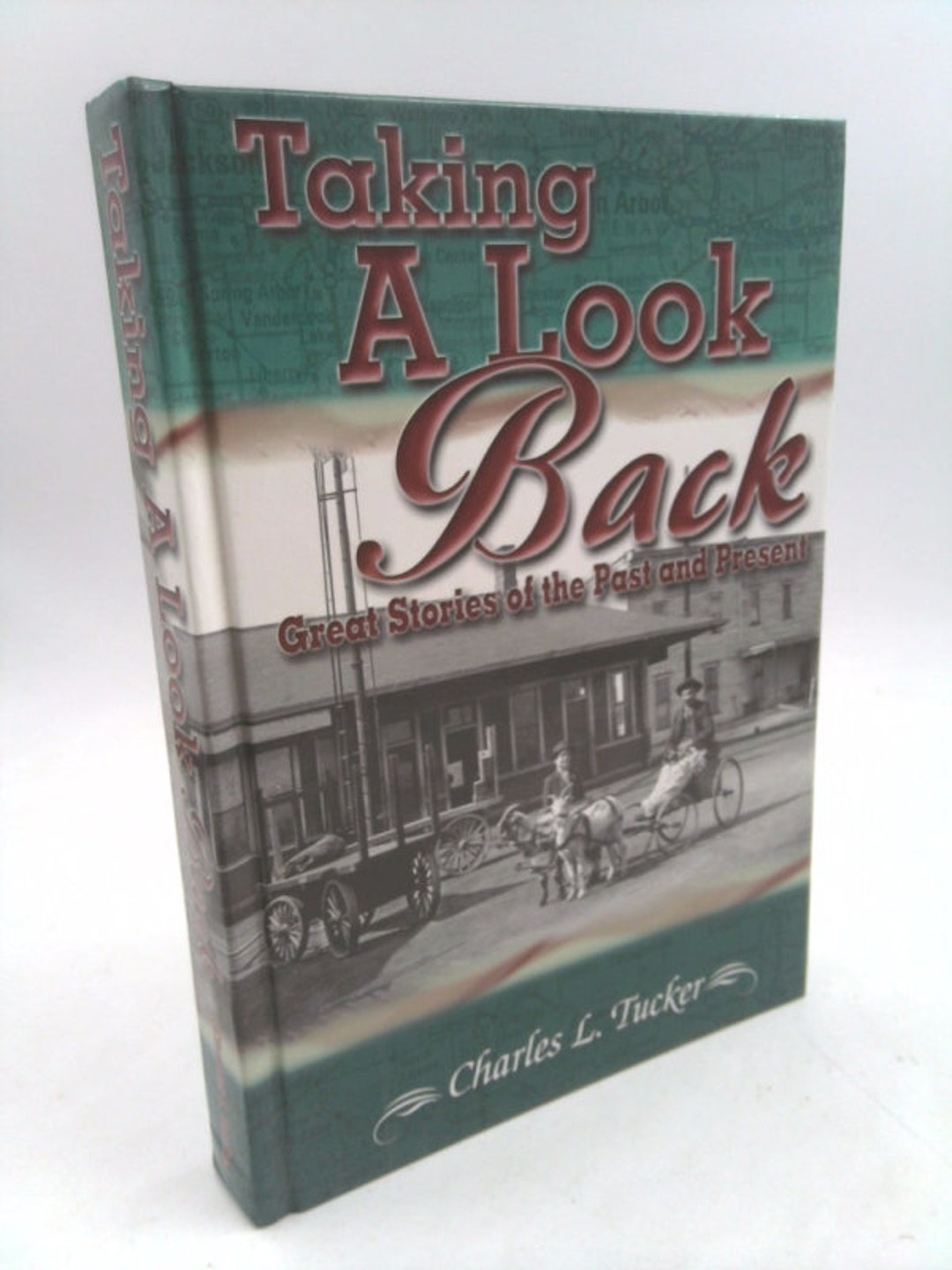 Taking a Look Back: Great Stories of the Past and Present by Charles L ...