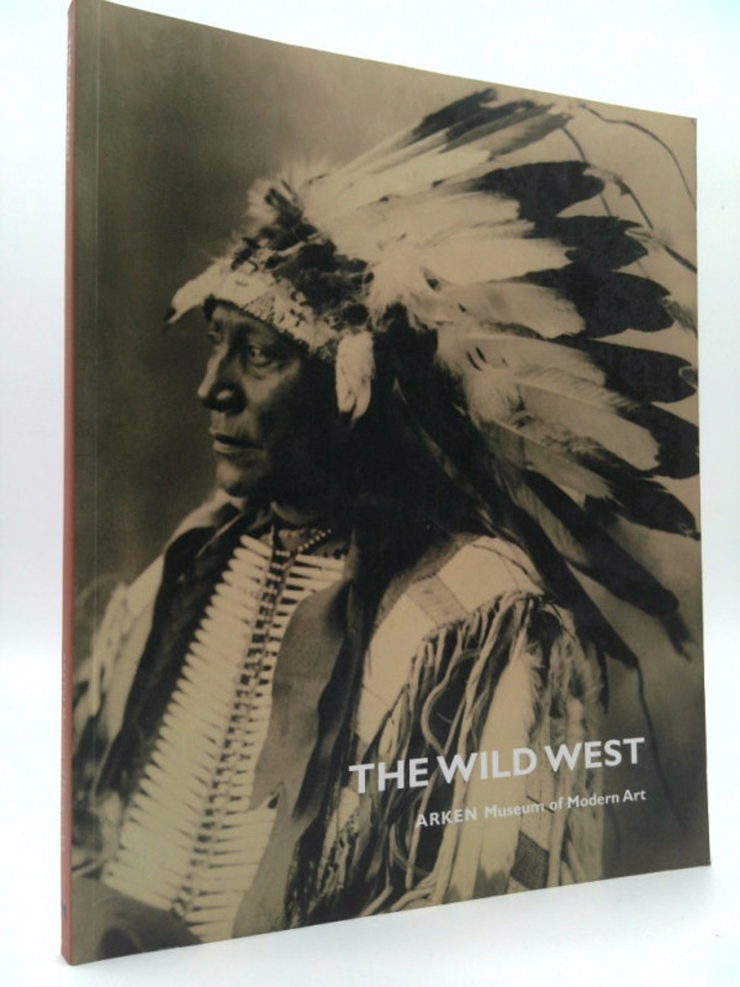 The Wild West: Painting, Photography, Sculpture, and Native American ...