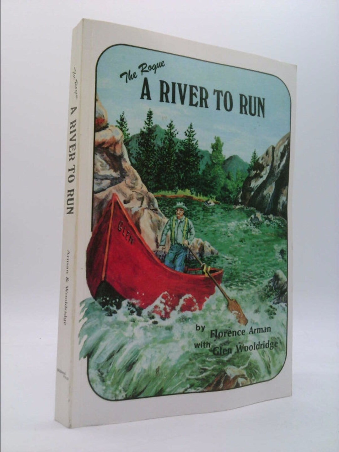 The Rogue, a River to Run: the Story of Pioneer Whitewater River Runner ...