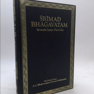 Srimad Bhagavatam of Krsna-dvaipayana Vyasa. Seventh (7th) Canto, Part ...