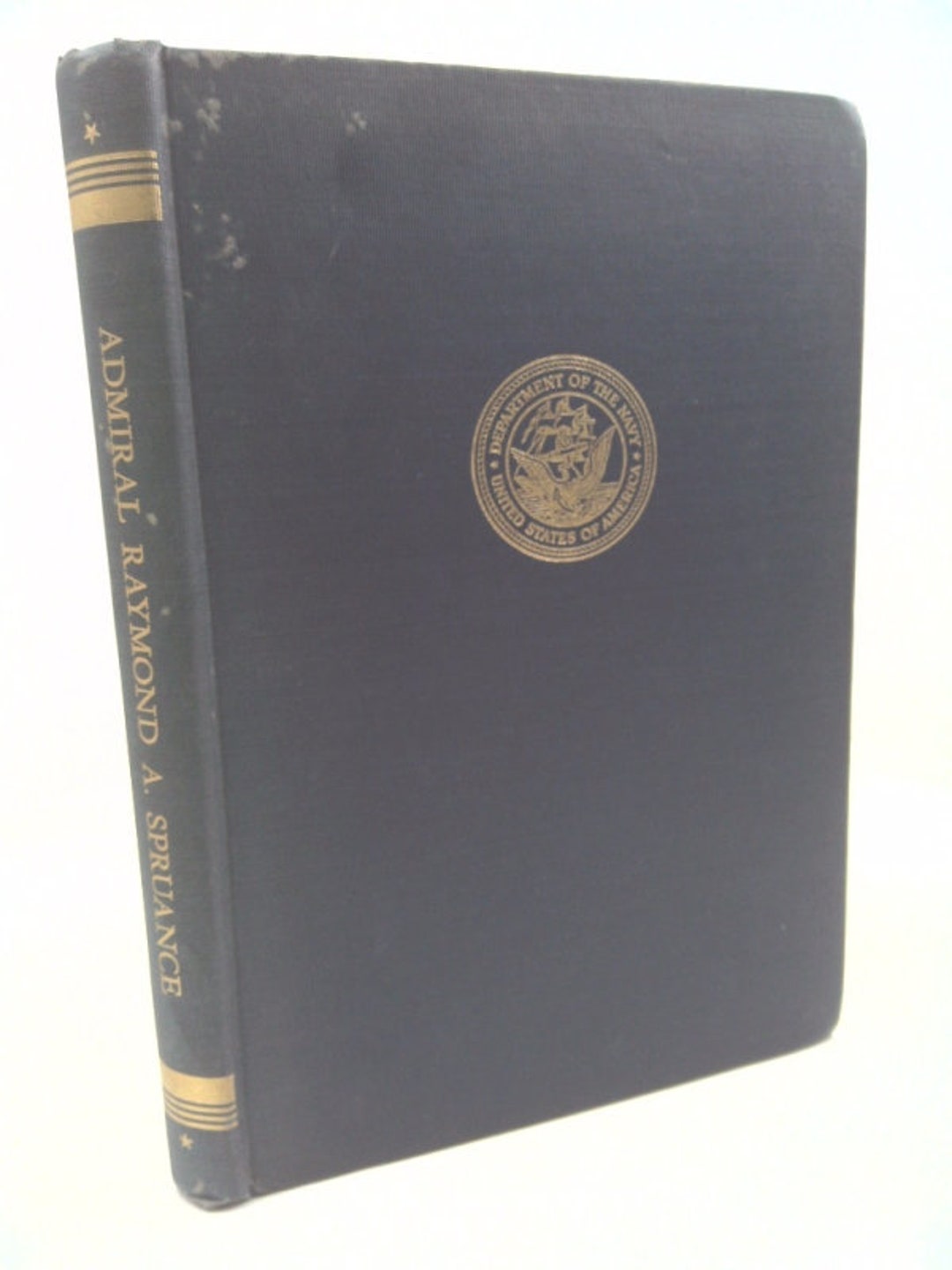 Admiral Raymond A. Spruance, Usn: A Study in Command by V. Adm. E. P ...