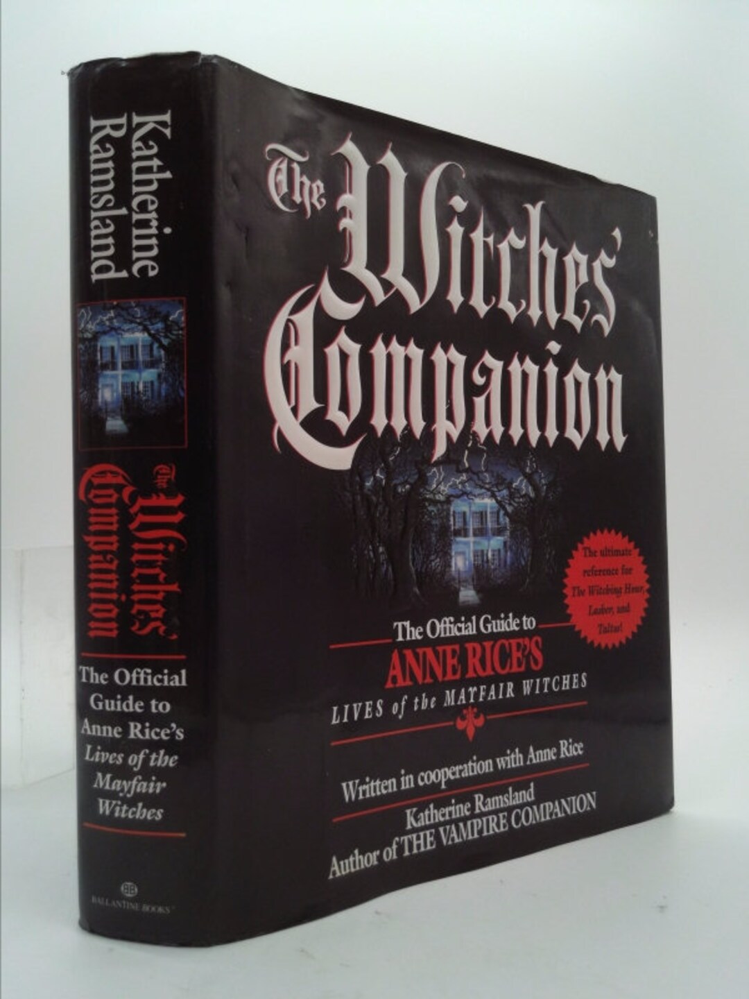 The Witches' Companion: the Official Guide to Anne Rice's Lives of the ...