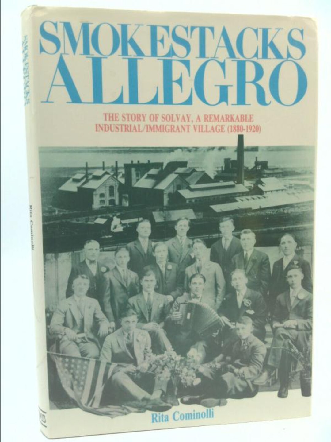 Smokestacks Allegro: the Story of Solvay, a Remarkable Industrial ...