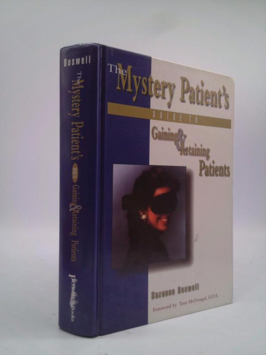 The Mystery Patient's Guide to Gaining & Retaining Patients by Suzanne ...