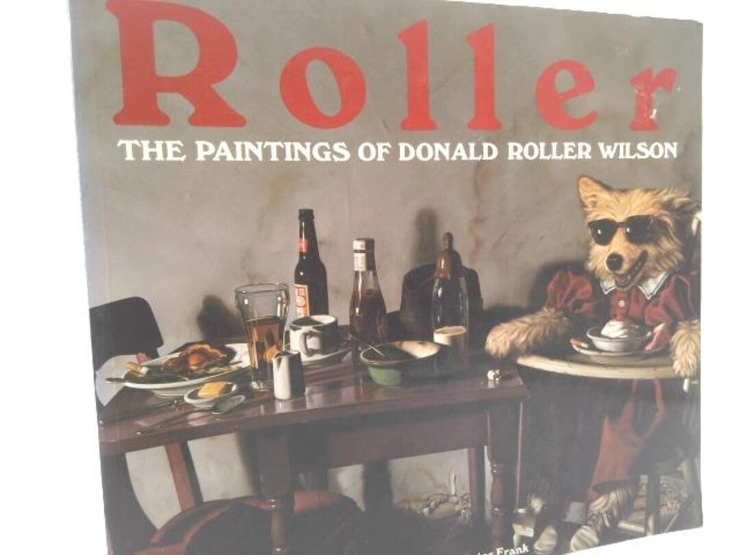 Roller: the Paintings of Donald Roller Wilson by Donald Roller Wilson ...