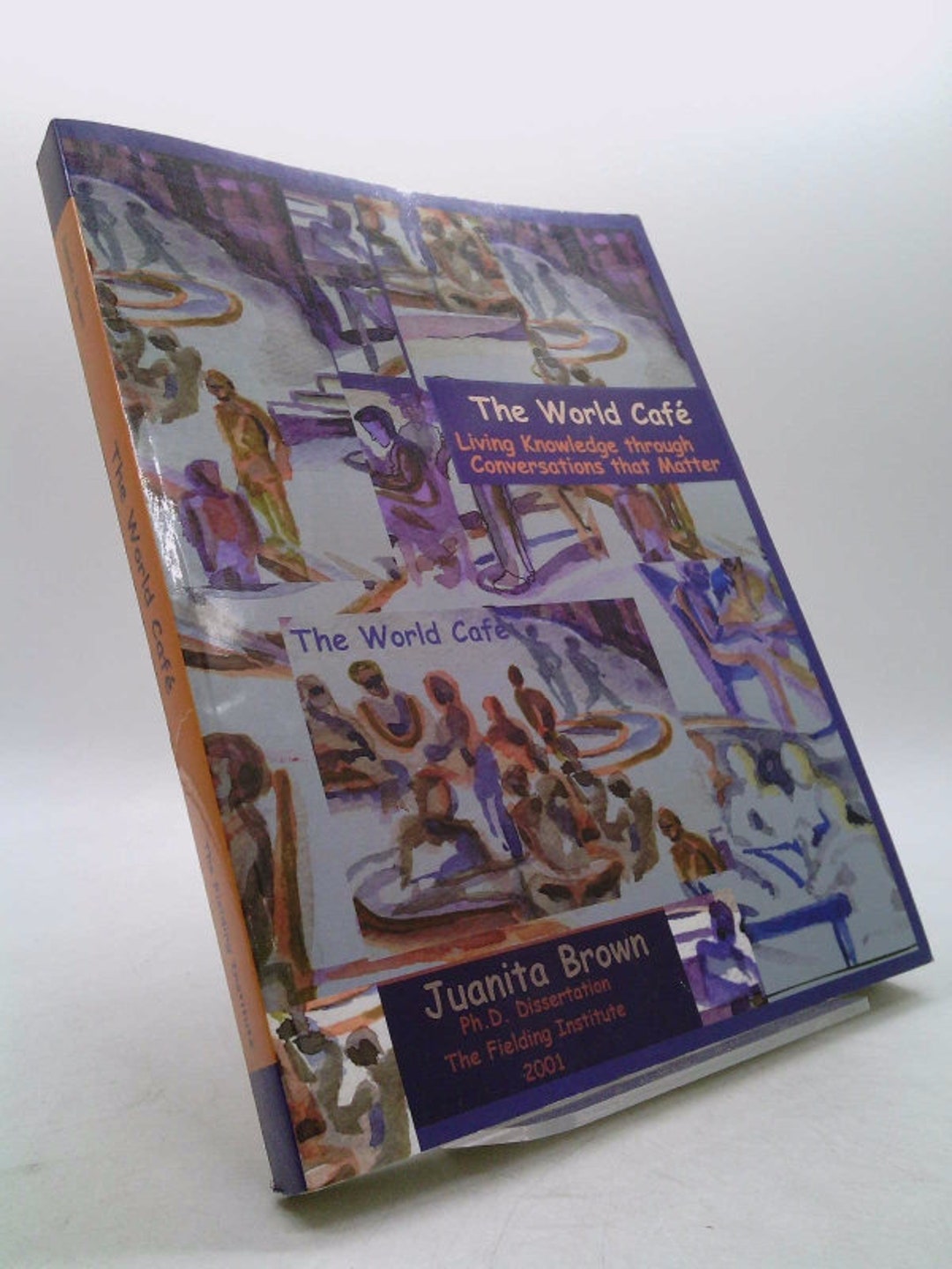 The World Cafe, Living Knowledge Through Conversations That Matter by ...