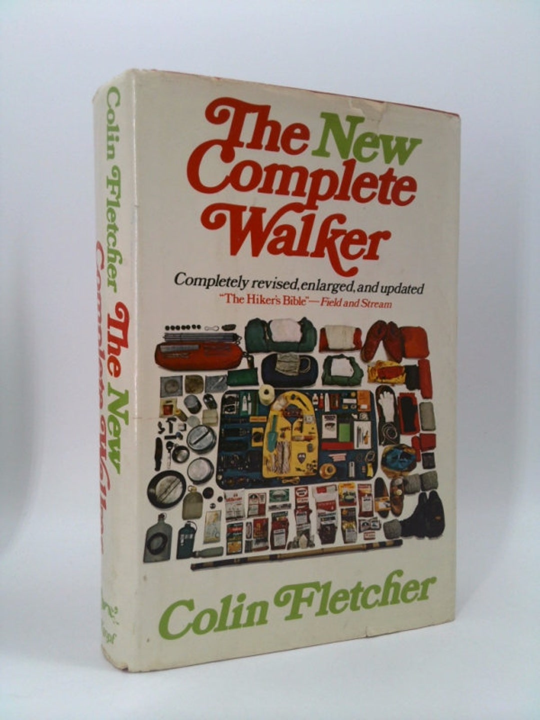 The New Complete Walker: the Joys and Techniques of Hiking and ...