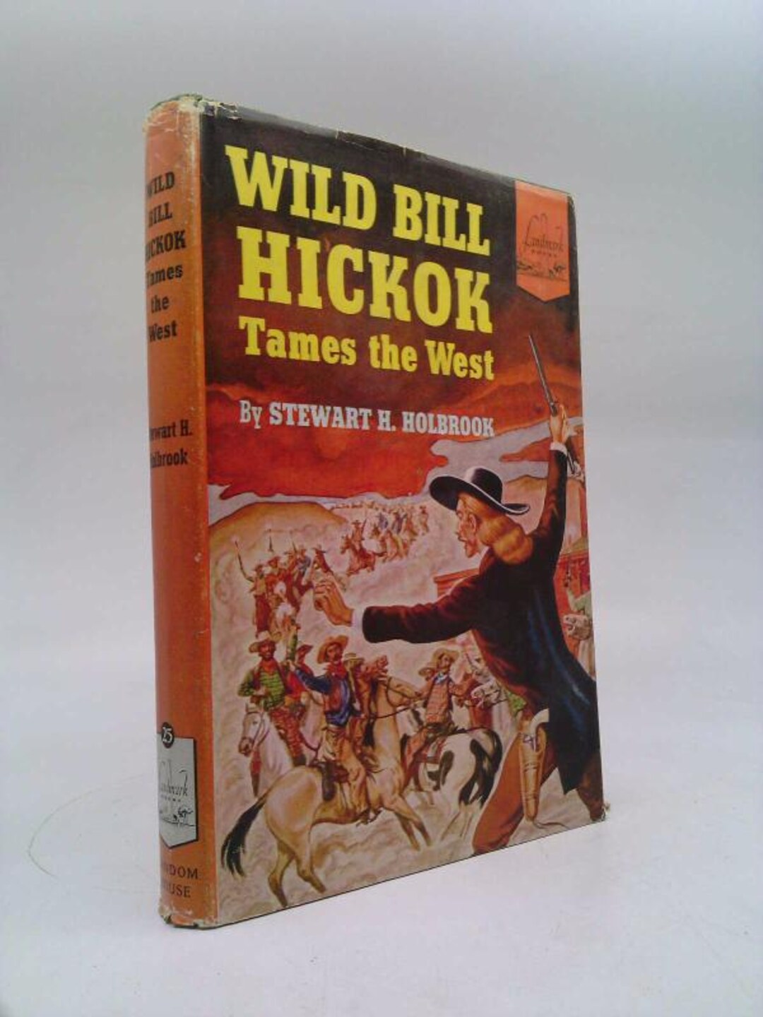 Wild Bill Hickok Tames the West (landmark Series#25) by James Butler ...