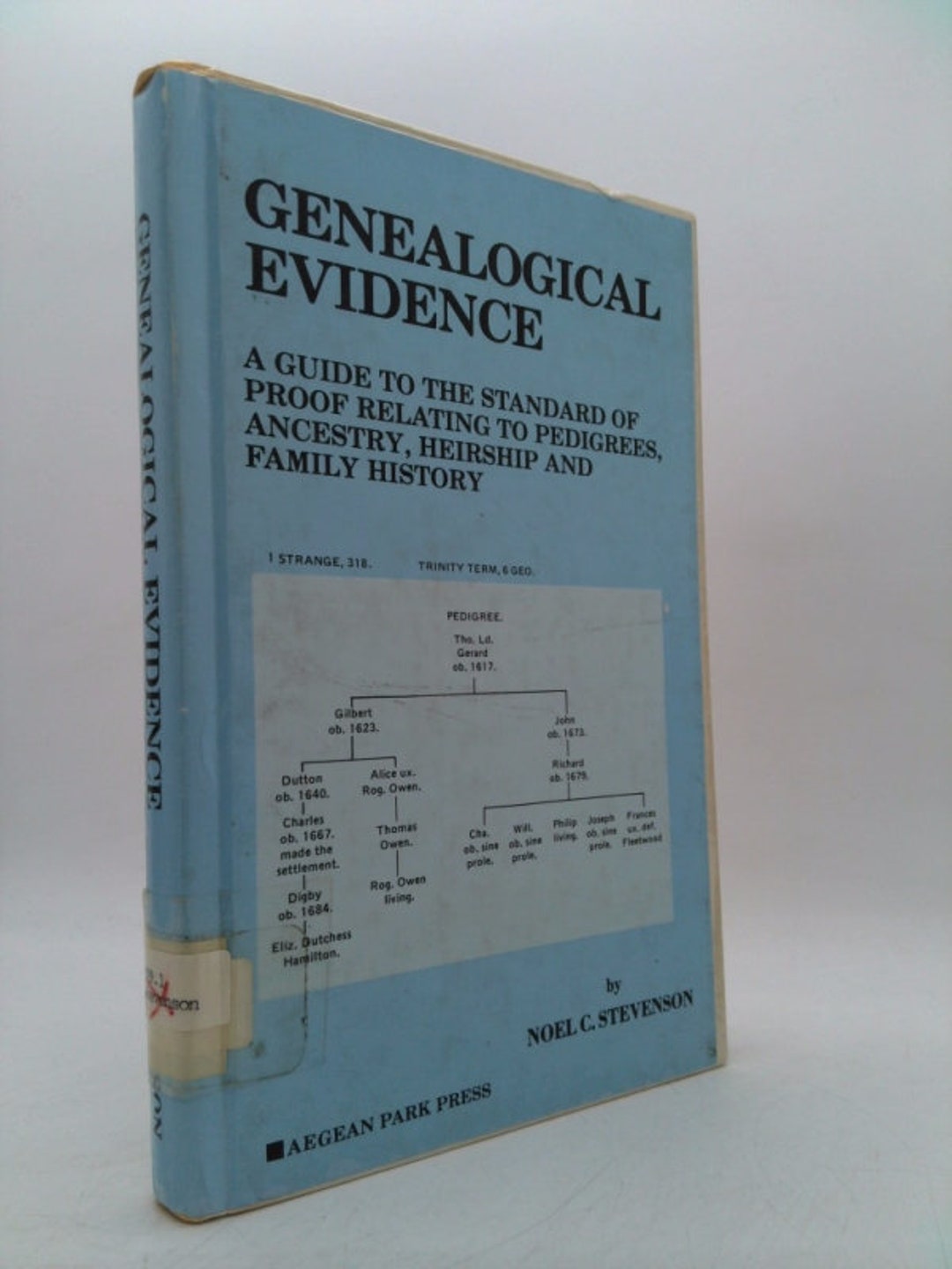 Genealogical Evidence: A Guide to the Standard of Proof Relating to ...