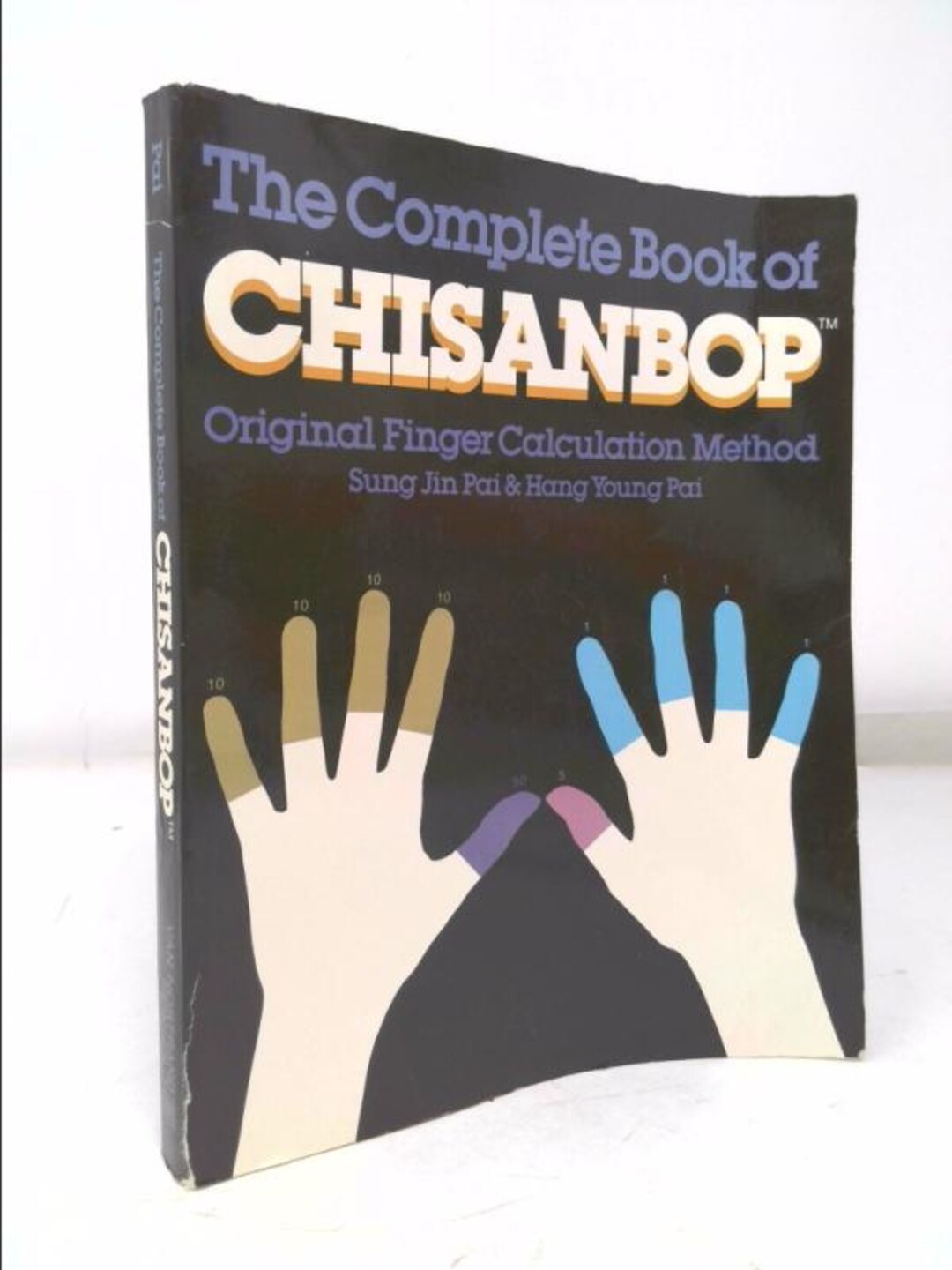 The Complete Book of Chisanbop : Original Finger Calculation Method by ...