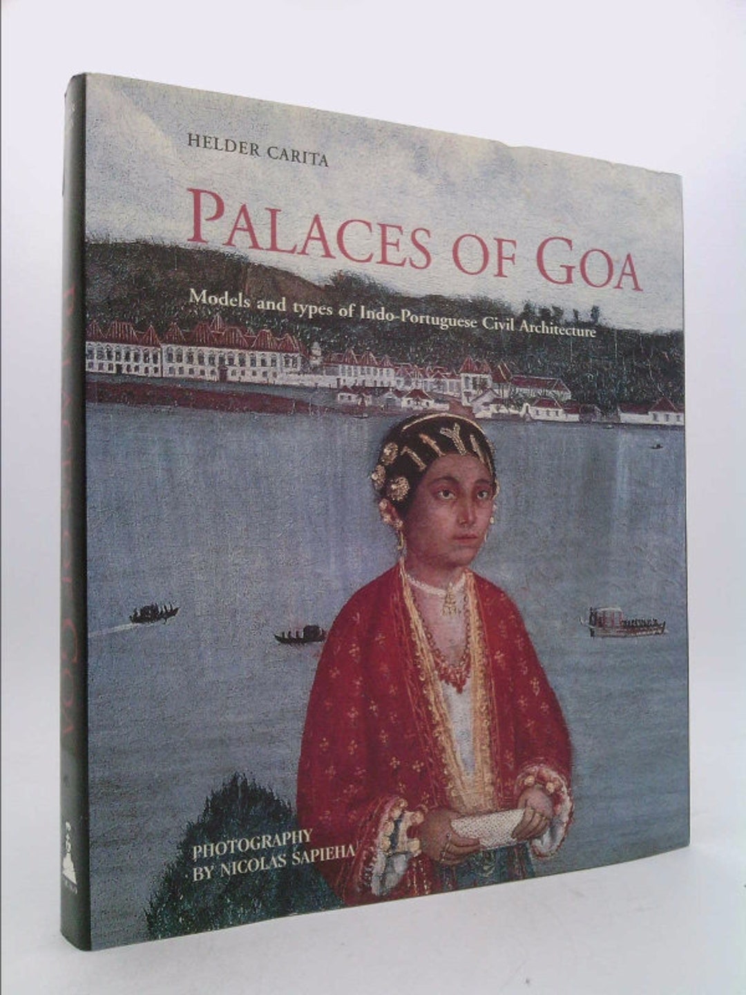 Palaces of Goa: Models and Types of Indo-portuguese Civil Architecture ...