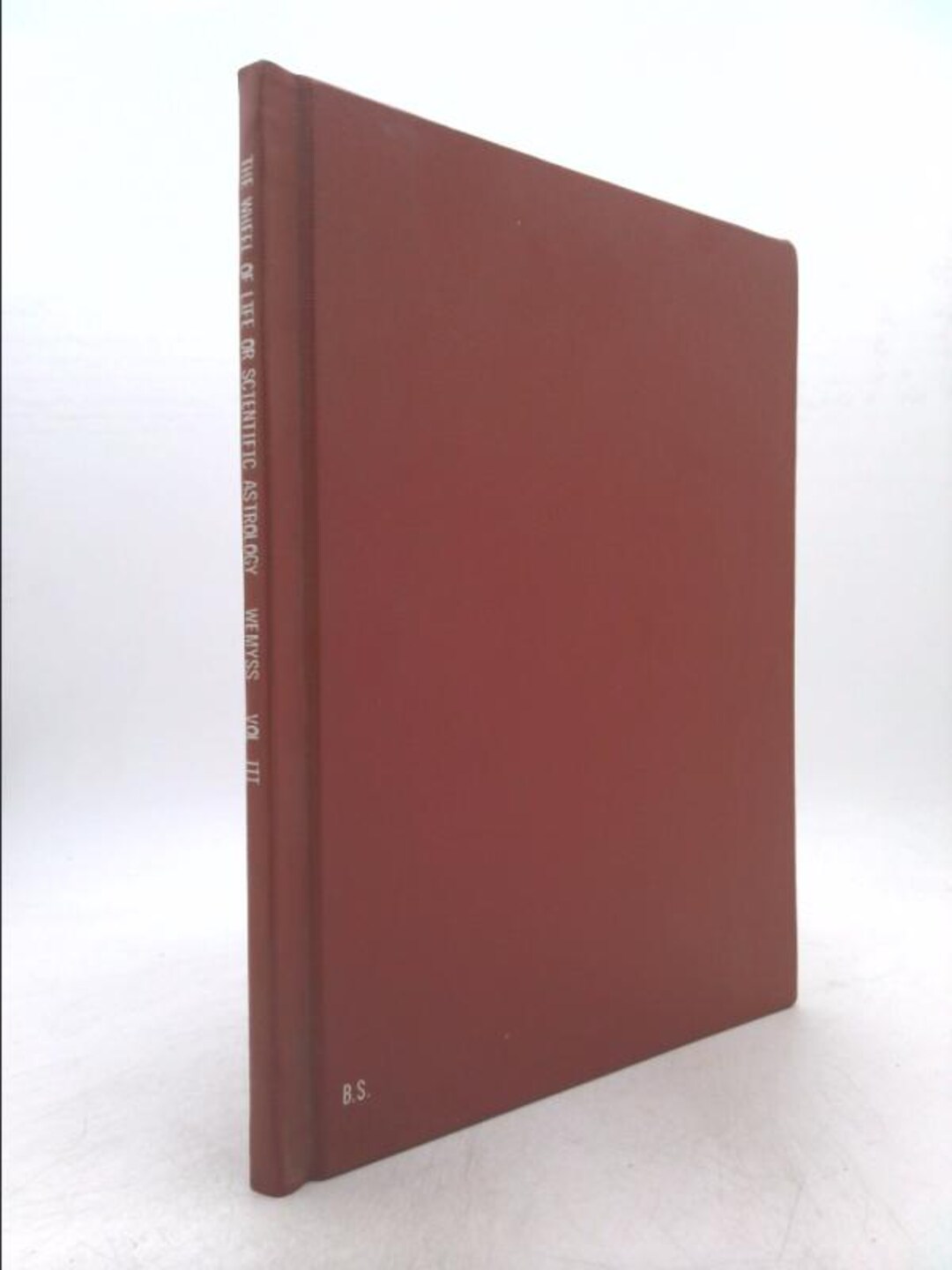 The Wheel of Life or Scientific Astrology (volume 3) by Maurice Wemyss ...