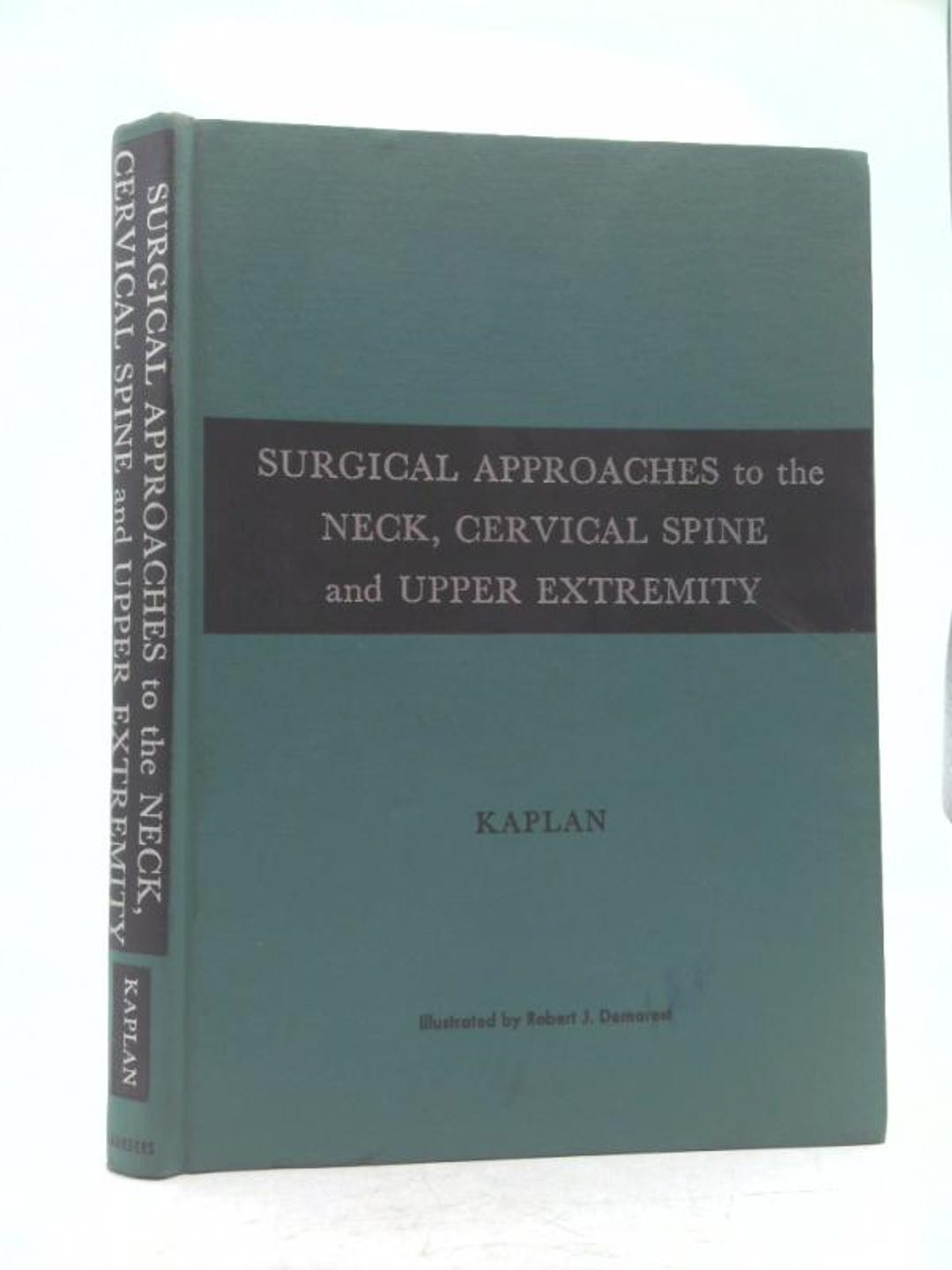 Surgical Approaches to the Neck, Cervical Spine and Upper Extremity by ...
