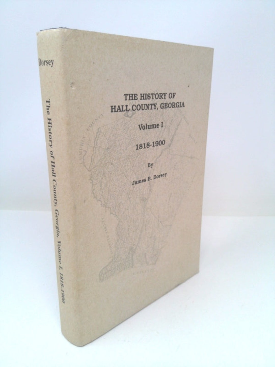 The History of Hall County, Georgia: 1818-1900 (history of Hall County ...
