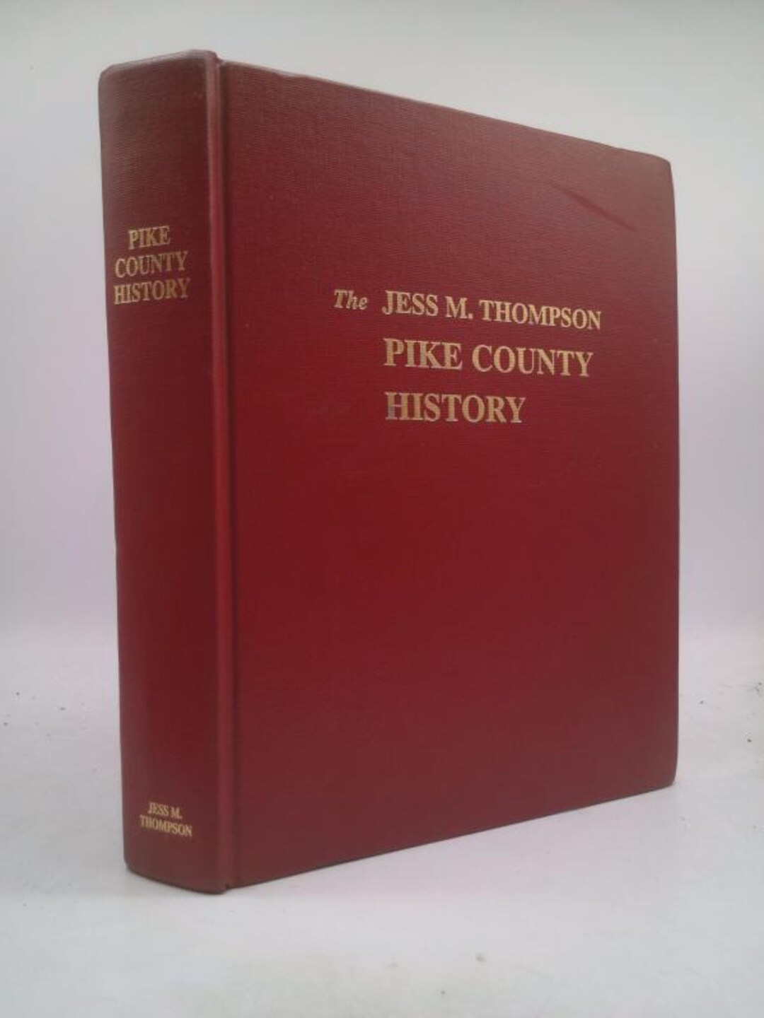 The Jess M. Thompson Pike County History, as Printed in Installments in ...