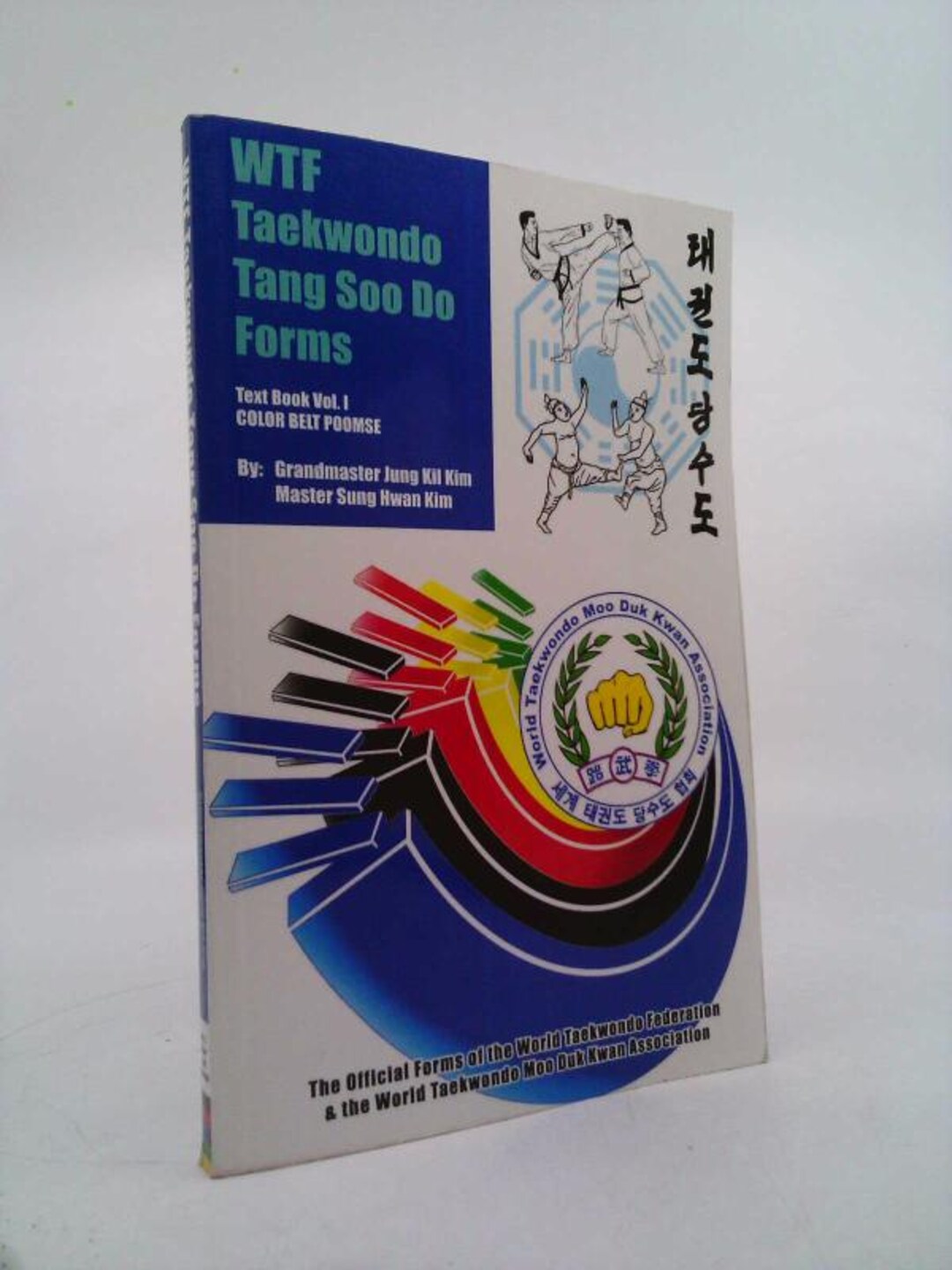 Wtf Taekwondo Tang Soo Do Forms (text Book Vol. 1 Color Belt Poomse) by ...