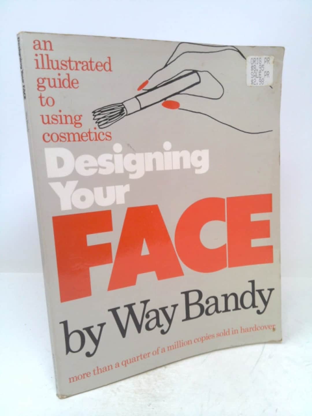 Designing Your Face: an Illustrated Guide to Using Cosmetics by Way ...