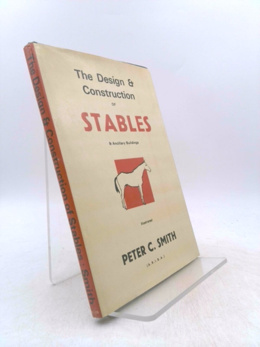 The Design and Construction of Stables and Ancillary Buildings by Peter ...