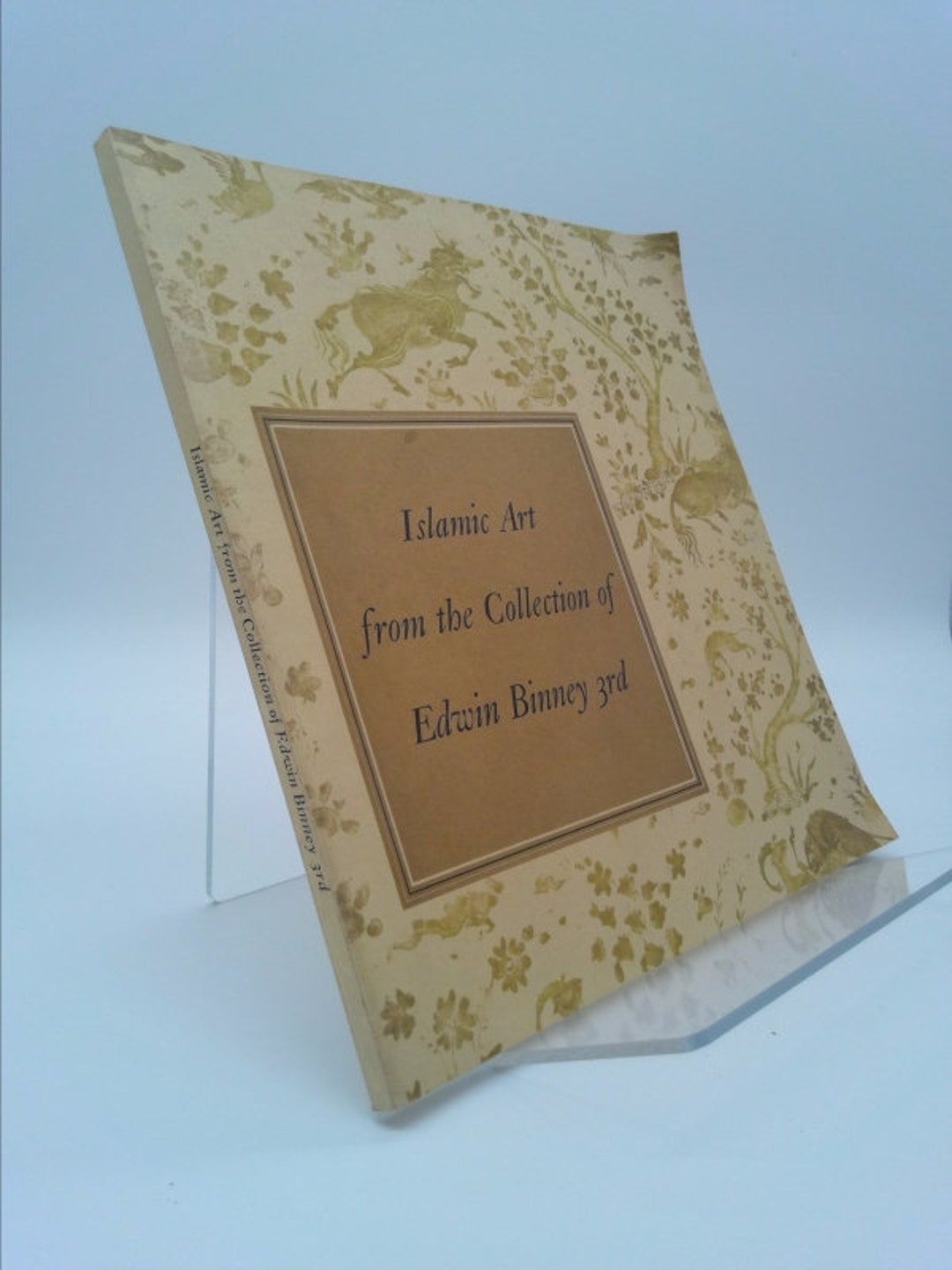 Islamic Art From the Collection of Edwin Binney 3rd by Dorothy T. Van ...