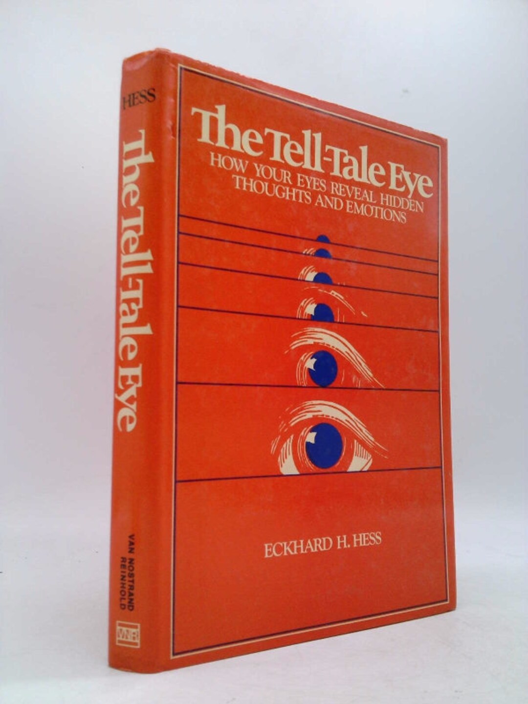 The Tell-tale Eye: How Your Eyes Reveal Hidden Thoughts and Emotions by ...