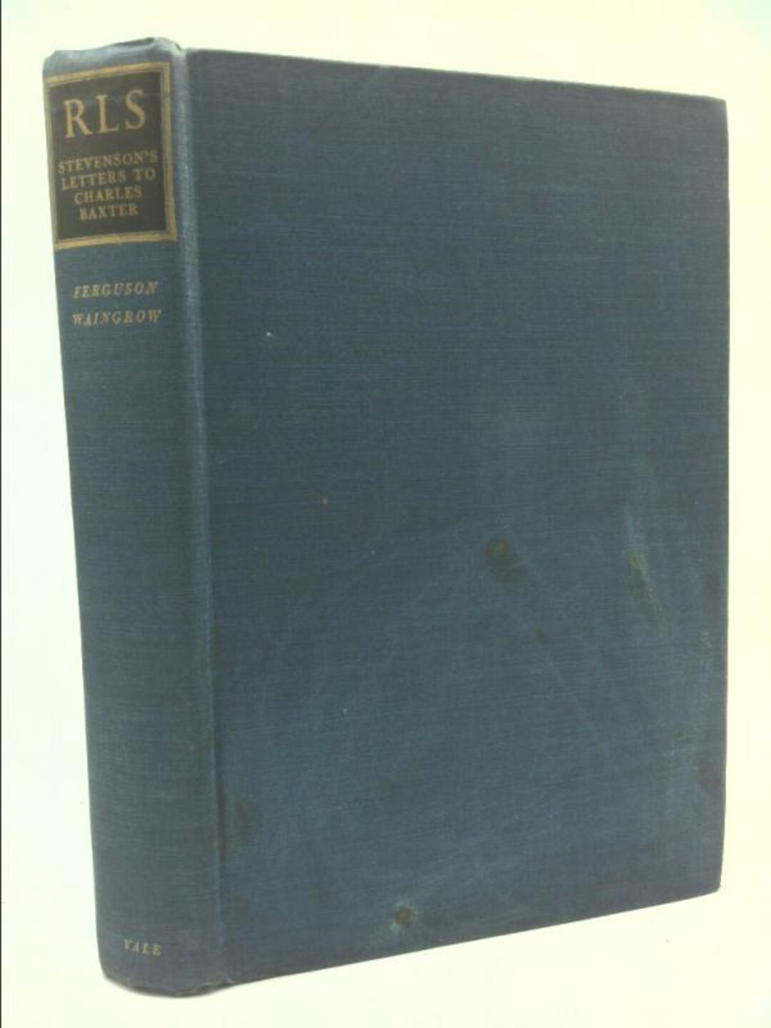 R.L.S.: Stevenson's Letters to Charles Baxter by Robert Louis Stevenson ...