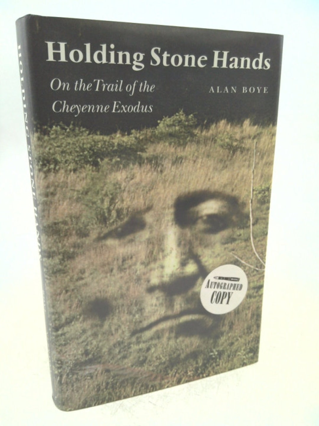 Holding Stone Hands: on the Trail of the Cheyenne Exodus by Alan Boye ...