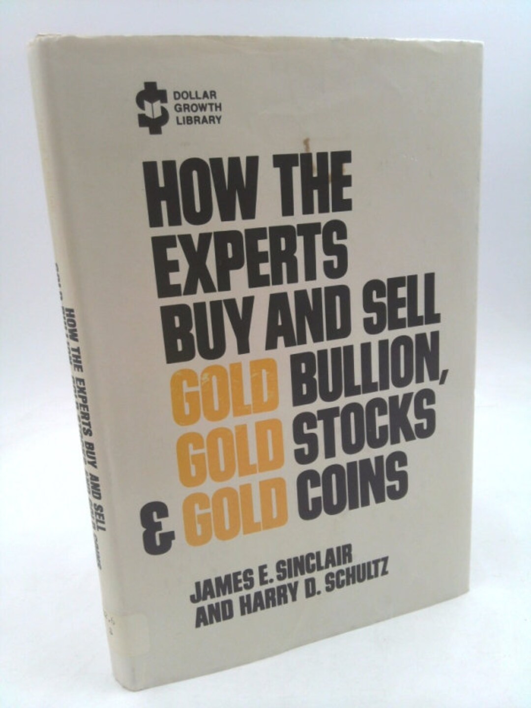 How the Experts Buy and Sell Gold Bullion, Gold Stocks, & Gold Coins ...